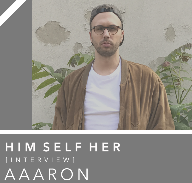 HSH_INTERVIEW: Aaaron [Objektivity / Younion] – HimSelfHer